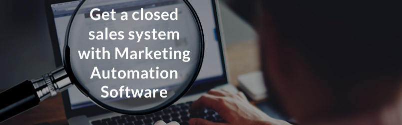 How to Get a Closed Sales System with Marketing Automation