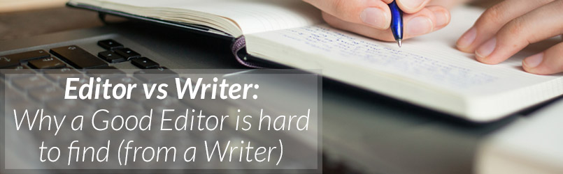 Editor vs Writer: Why a Good Editor is Hard to Find - Oyova